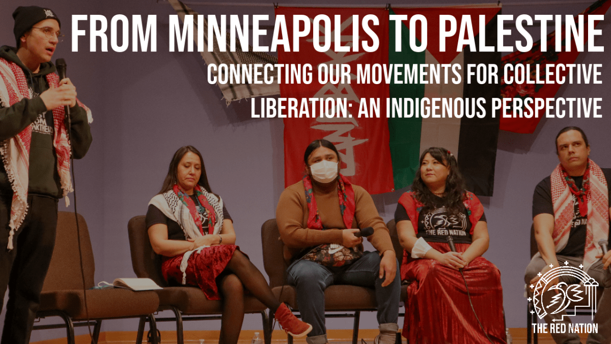 The Red Nation – From Minneapolis to Palestine – Indigenous Solidarity ...